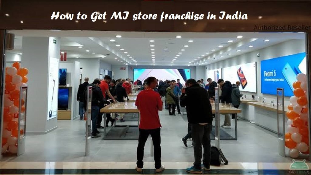 How to Get MI store franchise in India