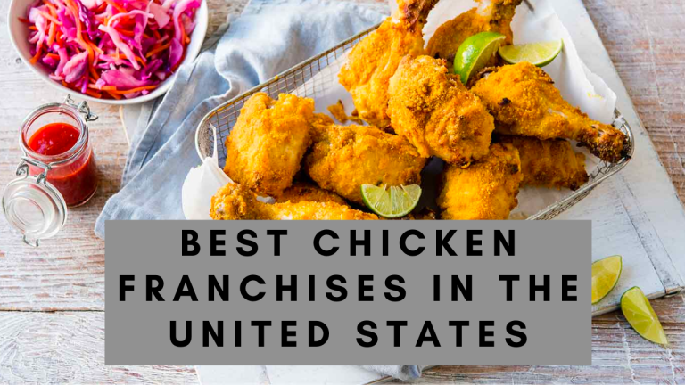 Top 10 Best Chicken Franchises in the USA, Food Franchises Business